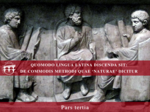 How to learn Latin: ‘unum facere et aliud non omittere’ (pars altera ...